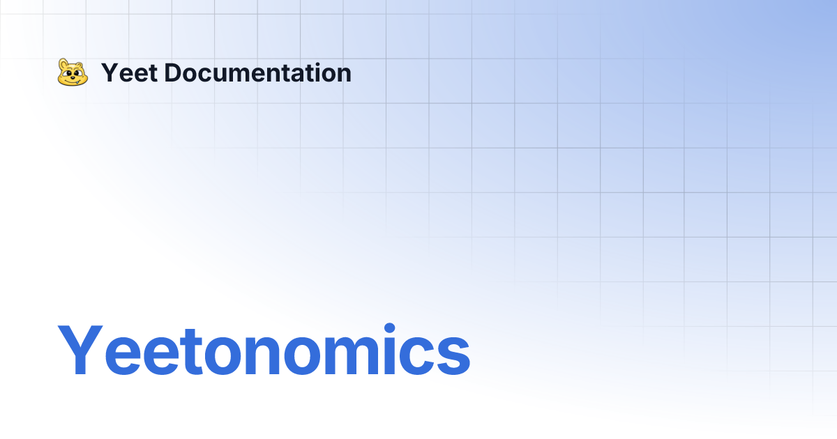 Yeetonomics | Yeet Documentation